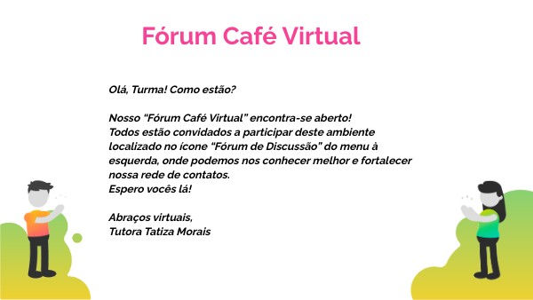 Fórum Café Virtual Aberto | Genially
