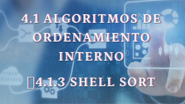 Ordenamiento Shell Sort | Genially
