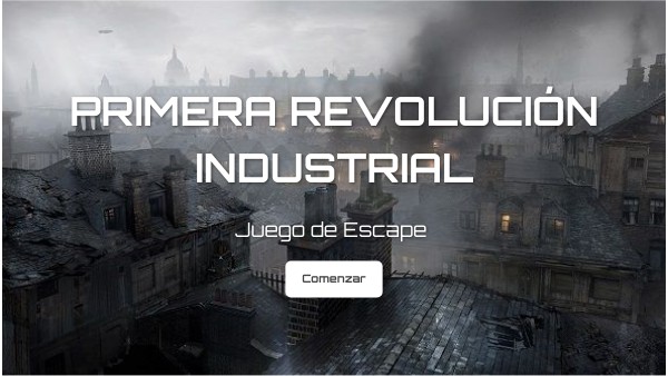 ESCAPE GAME REVOLUCIÓN INDUSTRIAL | Genially