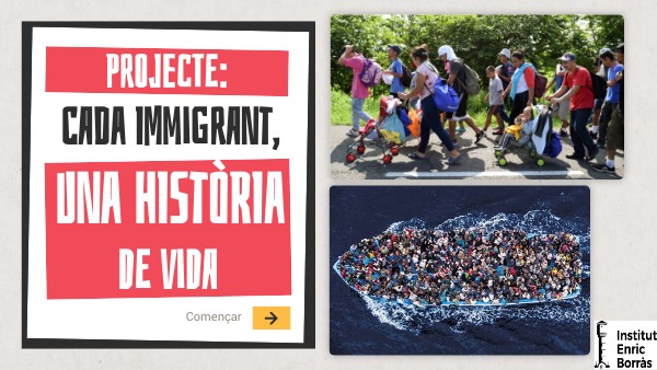 PROJECTE: CADA IMMIGRANT, UNA HISTÒRIA DE VIDA | Genially