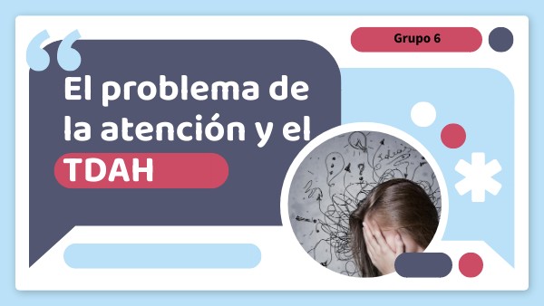 EL PROBLEMA DE ATENCIÓN DEL TDAH | Genially