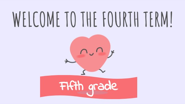 WELCOME TO THE FOURTH TERM