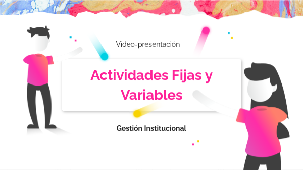 ACTIVIDADES FIJAS Y VARIABLES | Genially
