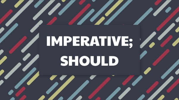 Imperative; should | Genially