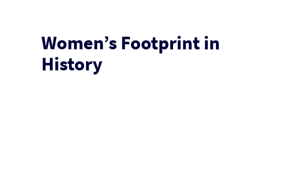 Women's Footprint in History