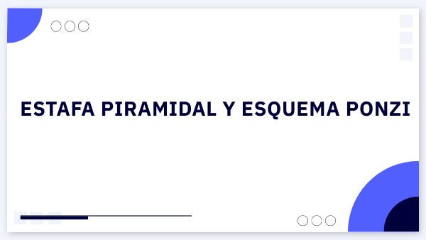 ESQUEMA PONZI Y ESTAFA PIRAMIDAL