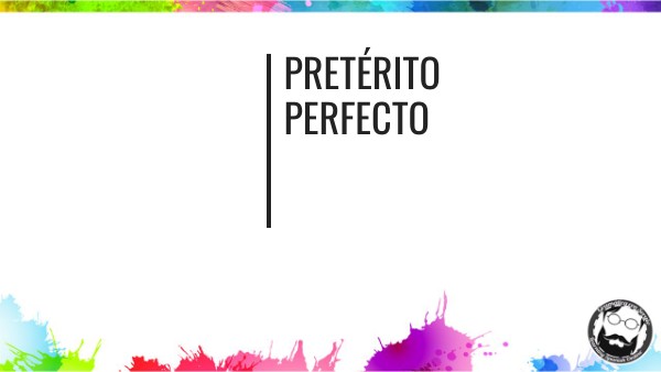El Pretérito Perfecto | Genially