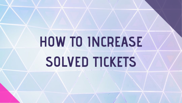 Tickets solved