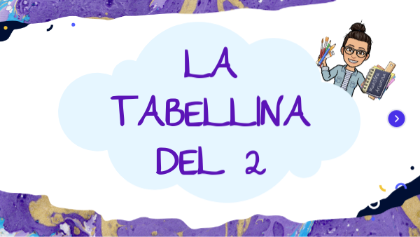 LA TABELLINA DEL 2_2B | Genially