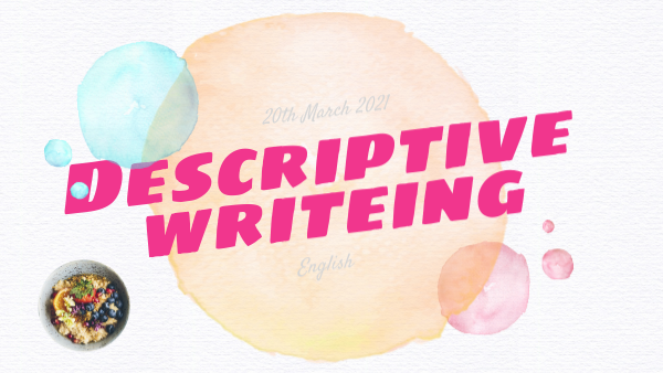 English lesson descriptive writeing