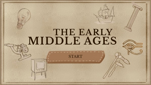 THE EARLY Middle Ages | Genially