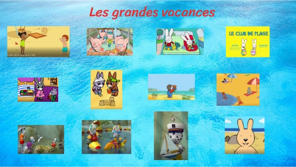 Les grandes vacances