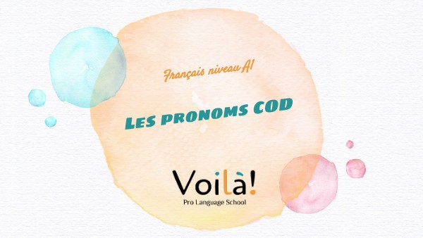 Les pronoms COD | Genially