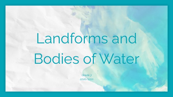 Session 3 - Landforms and Bodies of Water Assignment