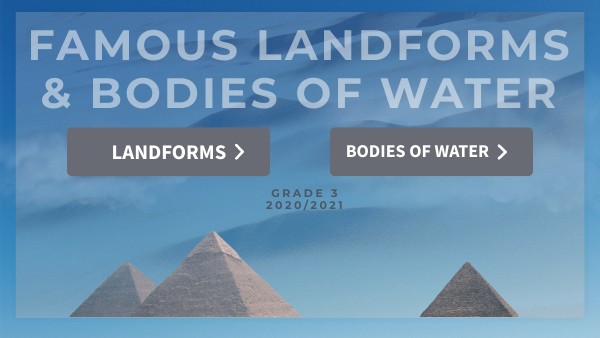 Session 4 - Famous Landforms and Bodies of Water