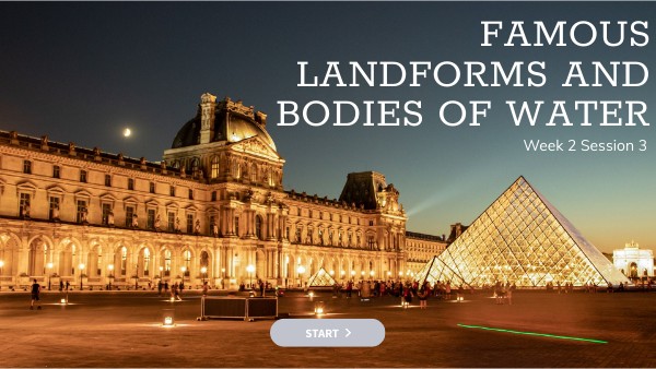 Famous Landforms and Bodies of Water