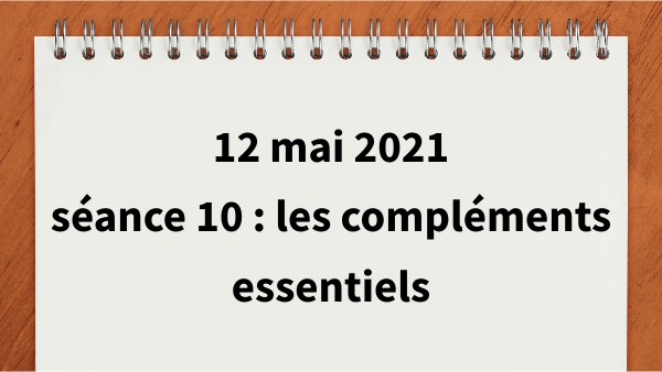Les compléments essentiels | Genially
