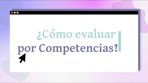 Evaluar por competencias | Genially