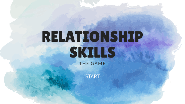 RELATIONSHIP SKILLS: THE GAME | Genially