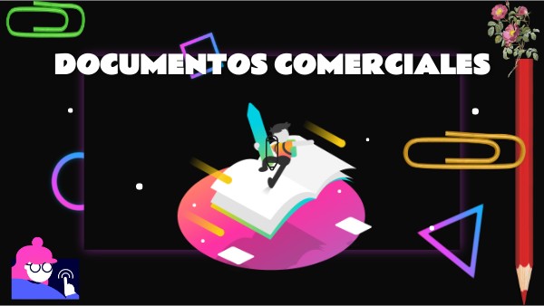 DOCUMENTOS COMERCIALES | Genially