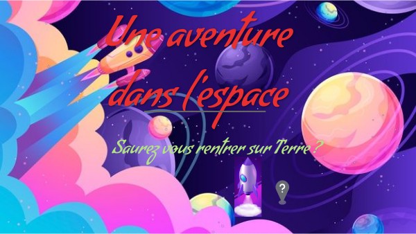 Une aventure dans l'espace | Genially