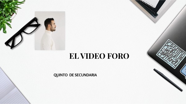 EL VIDEO FORO | Genially