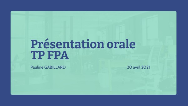 Présentation orale TP FPA | Genially