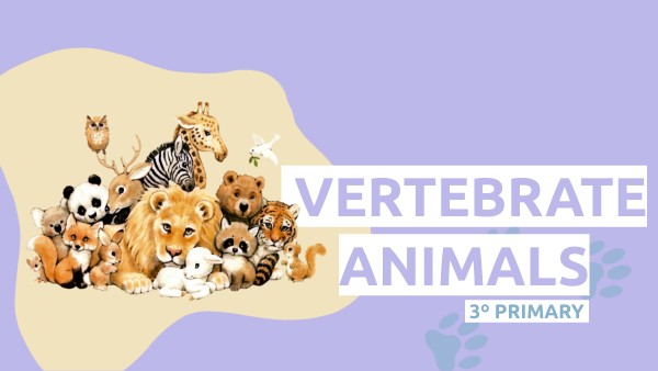VERTEBRATE ANIMALS | Genially