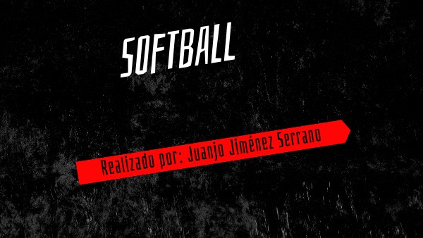 EL SOFTBALL | Genially