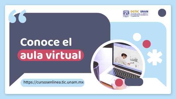 Conoce el aula virtual de la DDTIC-UNAM | Genially
