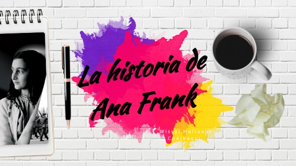 La historia de Ana Frank | Genially