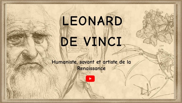 Léonard de Vinci : humaniste, savant et artiste de la Renaissance | Genially