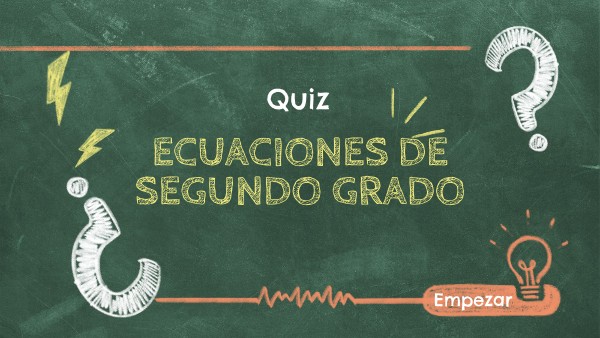 QUIZ ECUACIONES DE SEGUNDO GRADO | Genially
