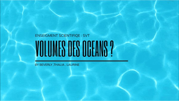 Volume des océans | Genially