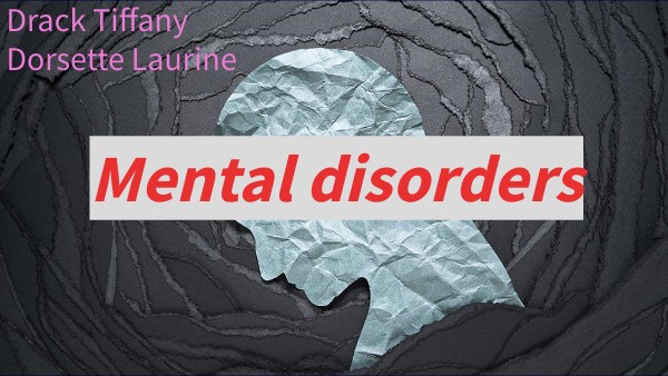 Mental disorder presentation | Genially