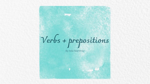 Verb+prepositions (superior) | Genially