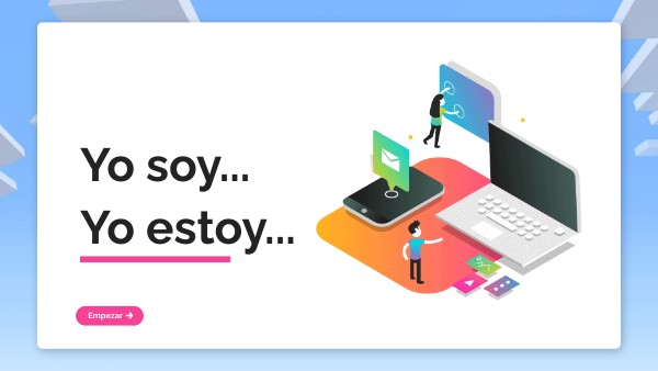 11. Yo soy/ Yo estoy Lvl 1 | Genially