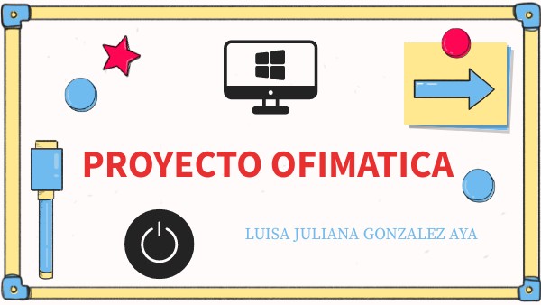 PROYECTO OFIMATICA | Genially