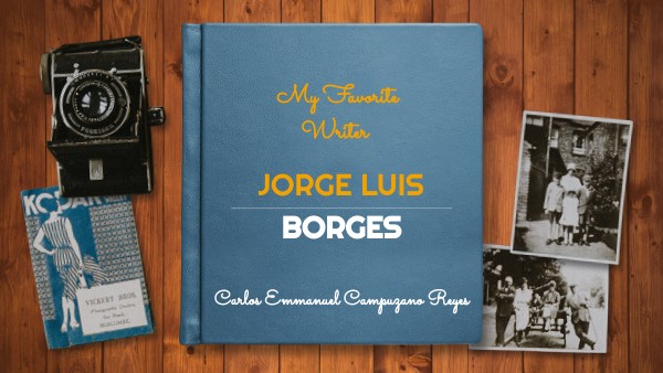 JORGE LUIS BORGES | Genially