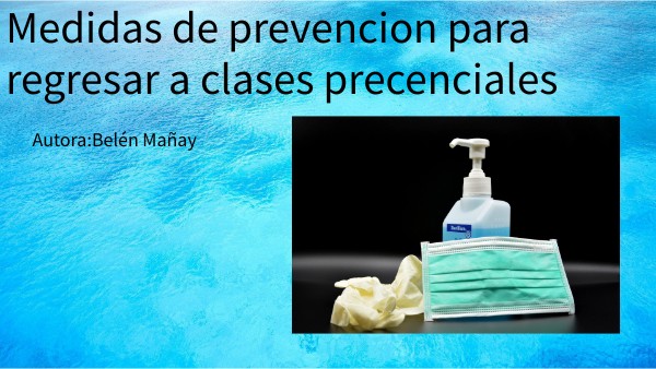 Medidas de prevención para regresar a clases precenciales | Genially