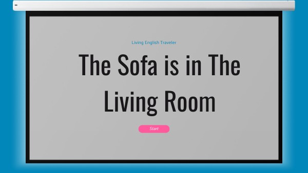 BL 2: The Sofa is in The Living Room