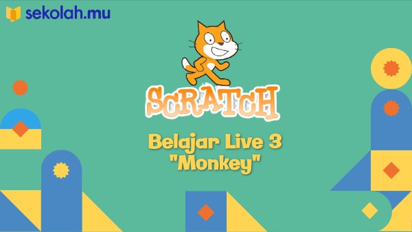 Scratch Belajar Live 3 : Monkey