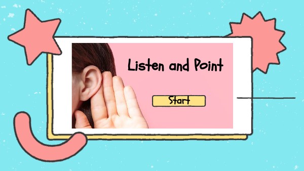 Listen and Point! | Genially