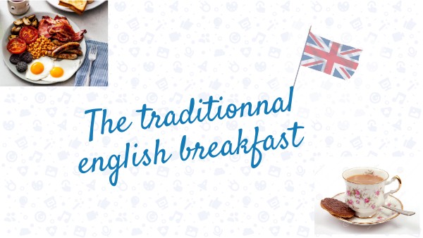 The English breakfast | Genially