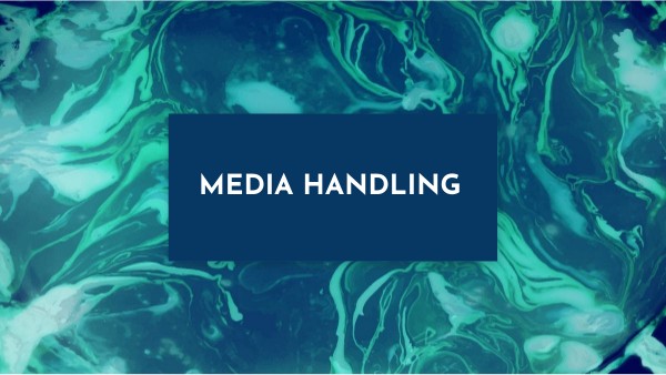 Media Handling