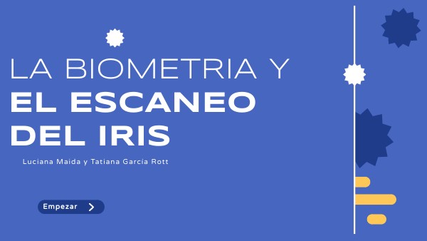 La biometria y el escaneo del iris | Genially