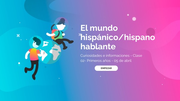 El mundo hispánico/hispanohablante