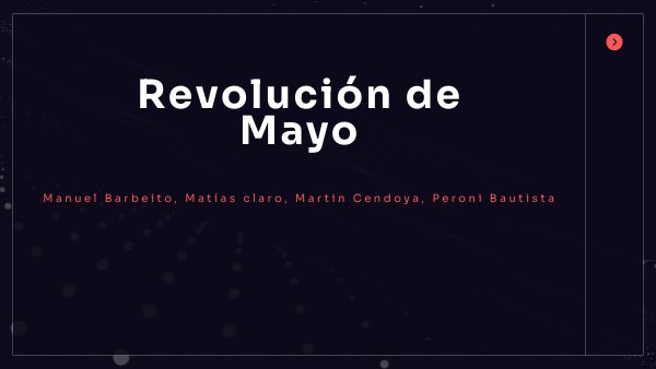 Revolución de mayo | Genially