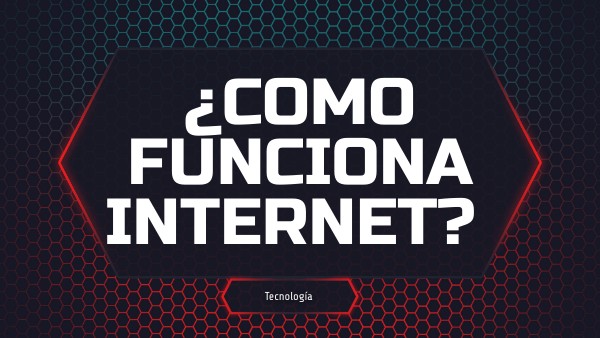 COMO FUNCIONA INTERNET