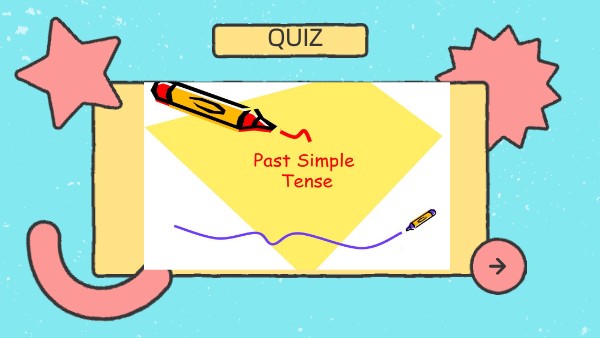 PAST SIMPLE QUIZ